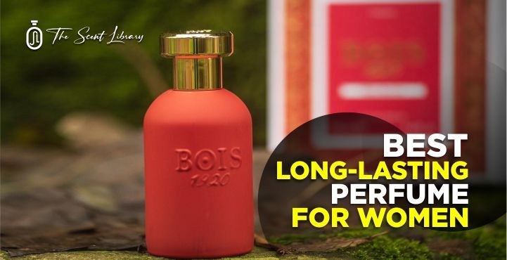 8 Best Long Lasting Perfumes for Women That Stay All Day
